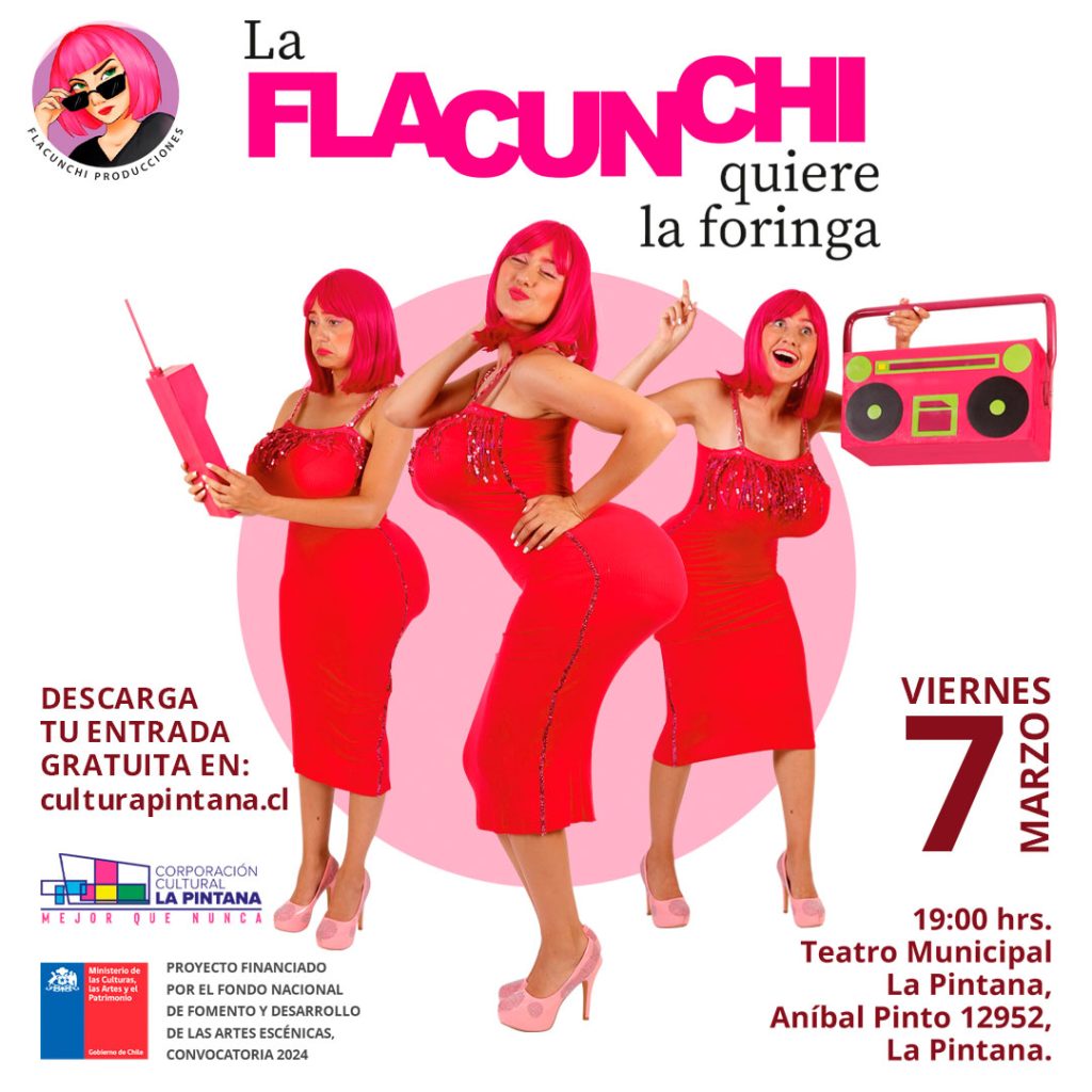 LA FLACUNCHI QUIERE LA FORINGA - Corporación Cultural de La Pintana